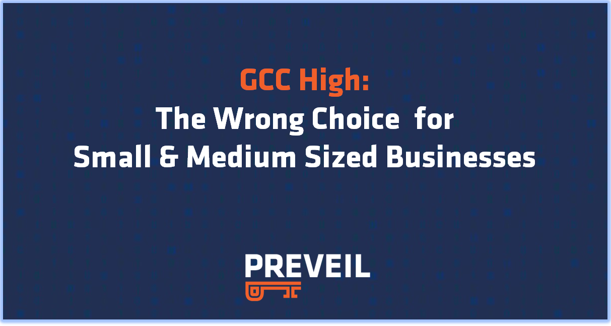 GCC High is the Wrong Choice for Small to Medium Sized Businesses