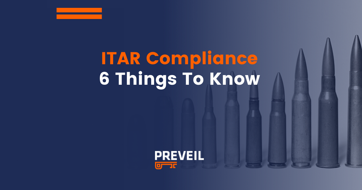 Six things you have to know about ITAR compliance | PreVeil