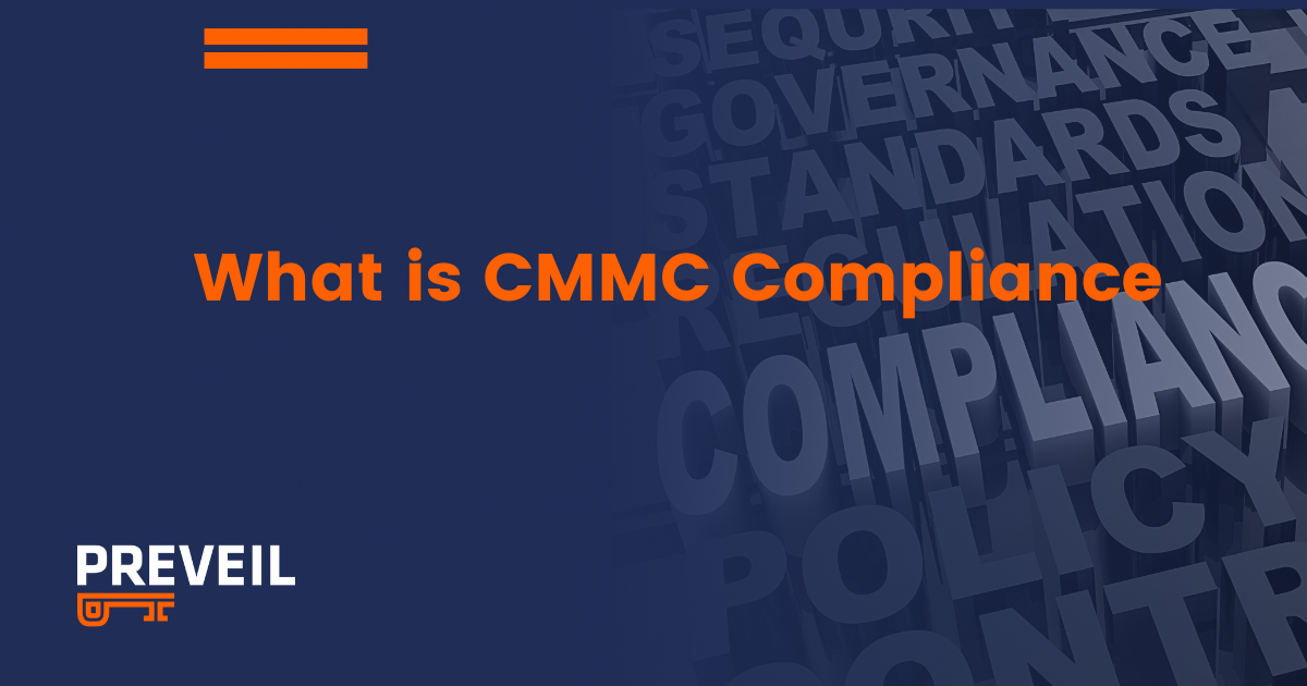 What Is CMMC Compliance PreVeil What Is CMMC Compliance PreVeil