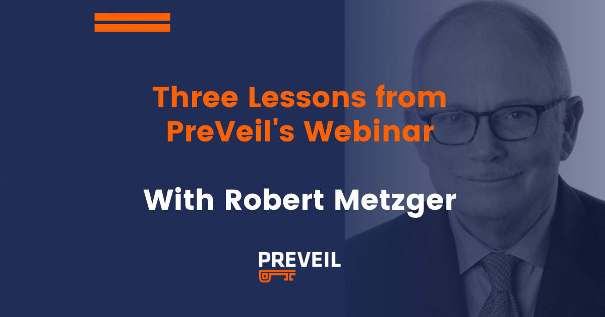 Three Lessons from PreVeil’s Webinar with Robert Metzger