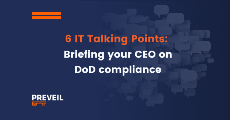 6 IT Talking Points: Briefing your CEO on DoD compliance