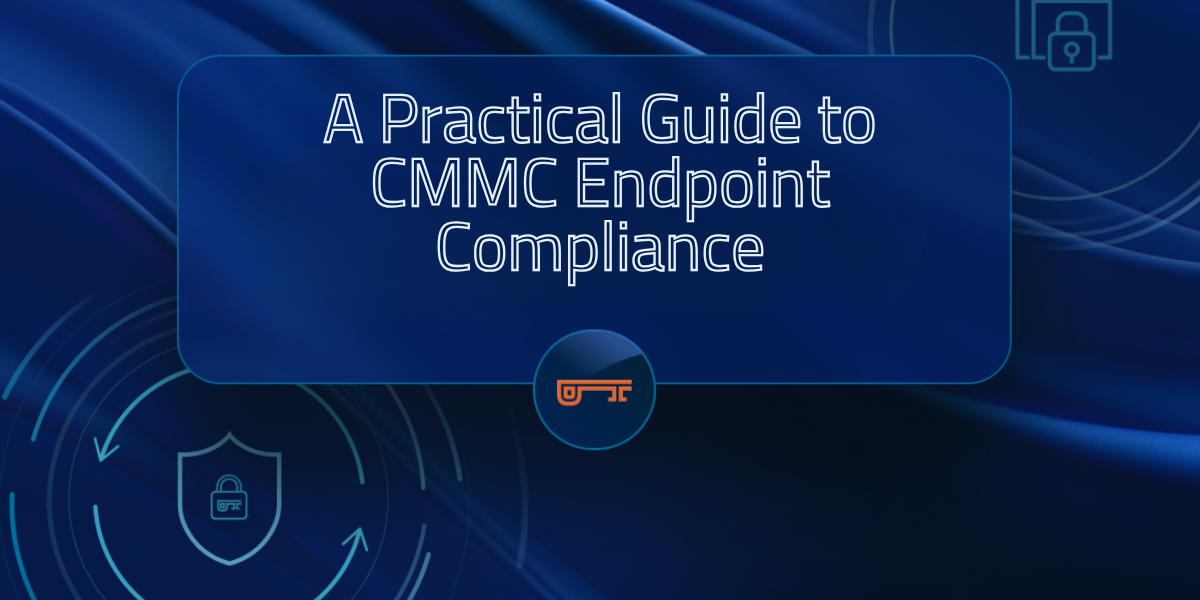 Endpoint Security: How to Achieve Compliance for CMMC | PreVeil