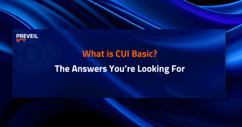 What is CUI Basic? Definition & Examples | PreVeil
