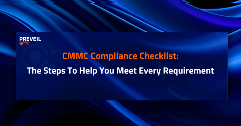 CMMC Compliance Checklist: 12 Steps to Get Started | PreVeil