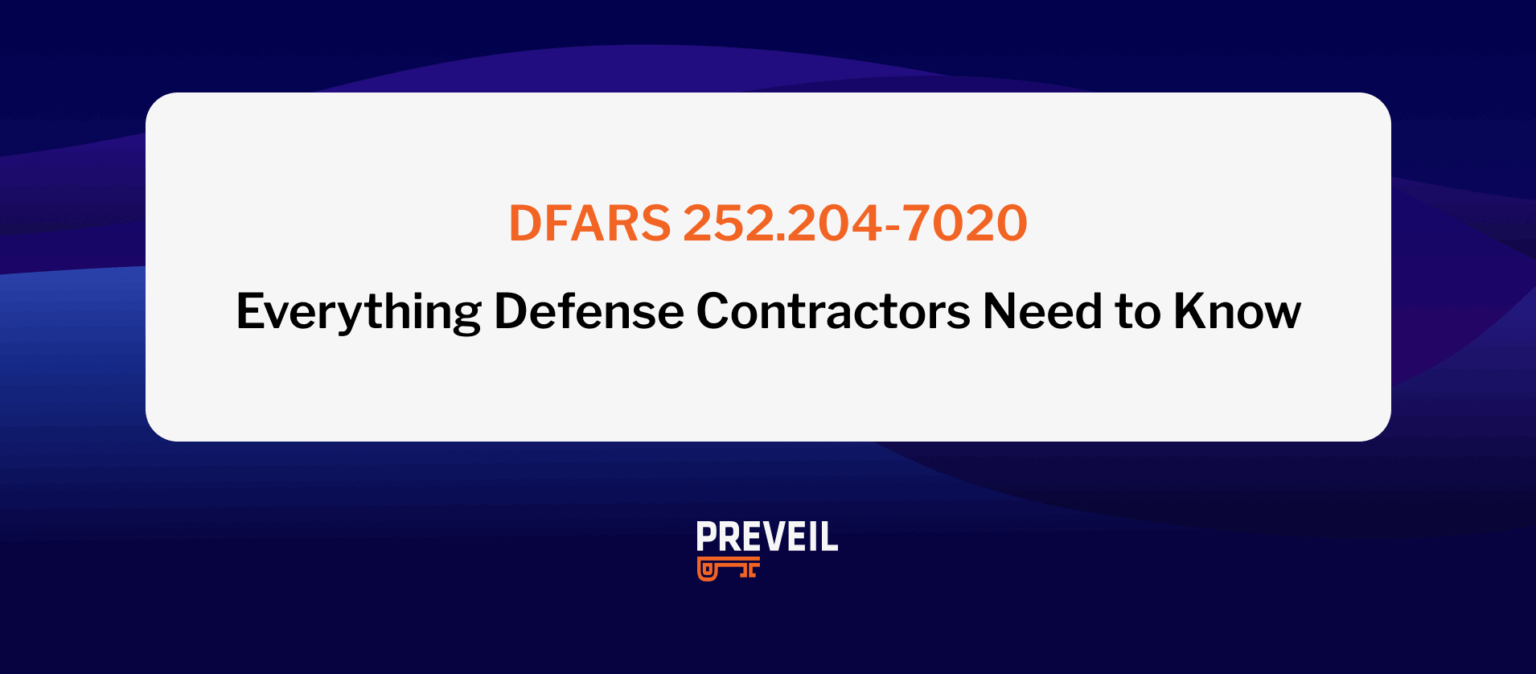 DFARS 252.204-7020: Everything Defense Contractors Need to Know - PreVeil
